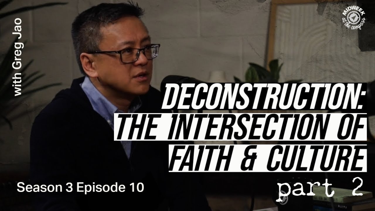 Deconstruction: the intersection of Faith & Culture (Part 2) - YouTube