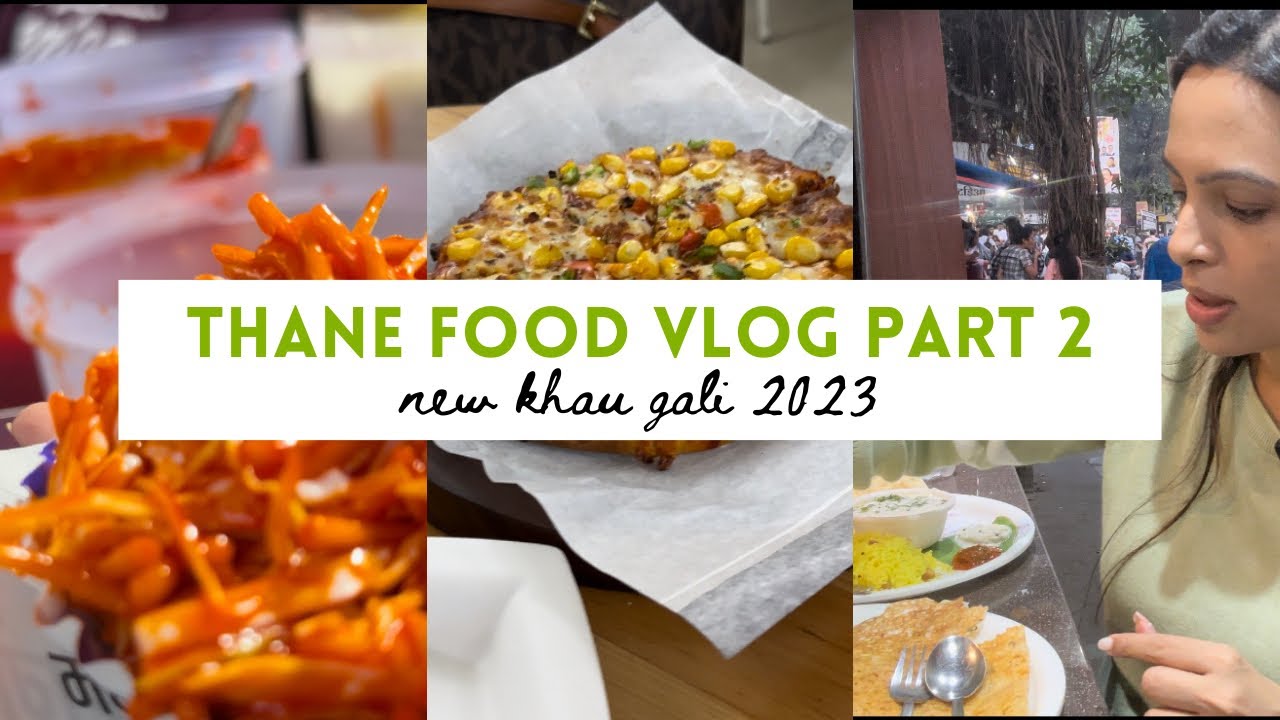 Discover the New Face of Thane's Khau Gali 2023 | Street Food Delights ...