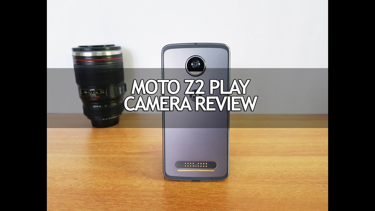 Moto Z2 Play Camera Review with Camera Samples - YouTube