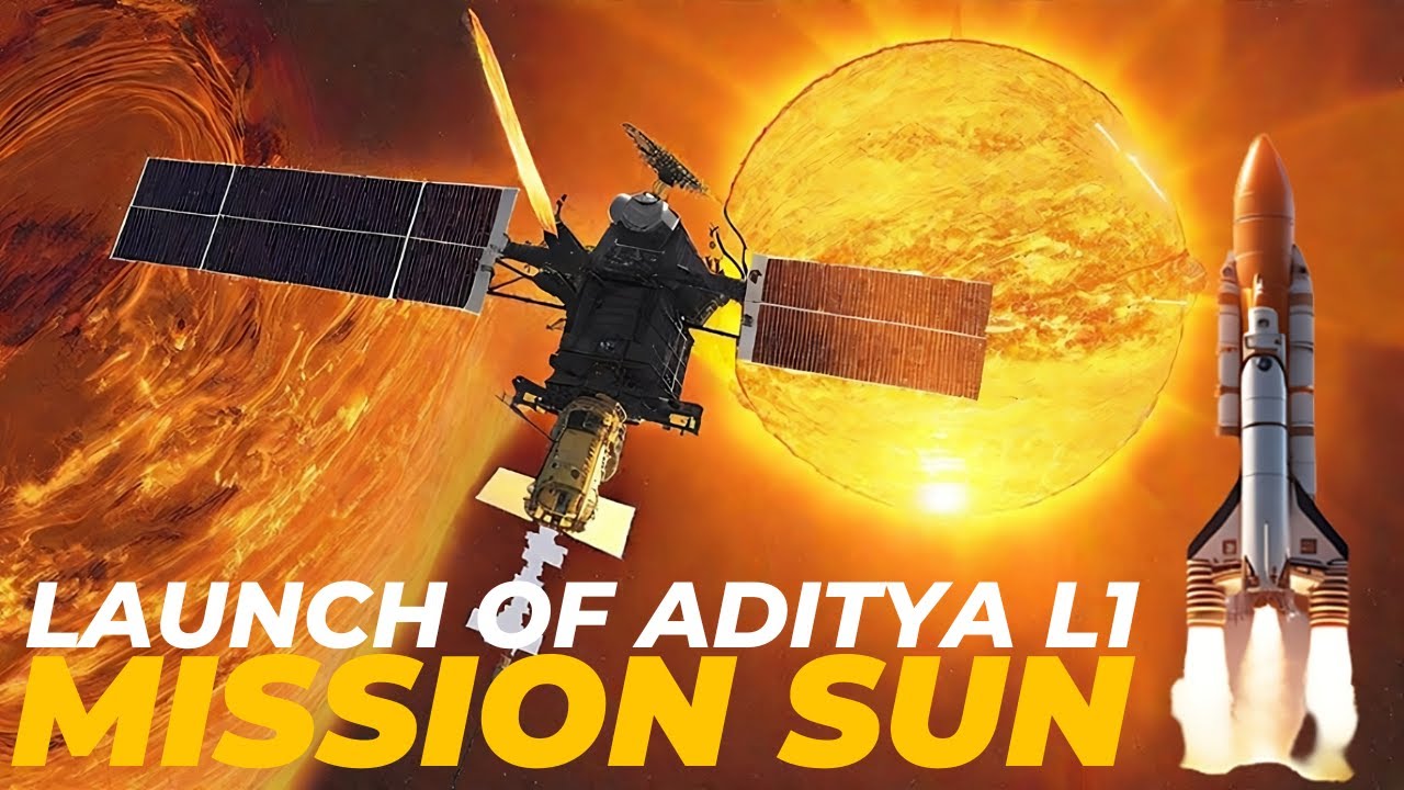 Aditya L1 Mission: India's First Solar Mission to the Sun | #missionsun ...