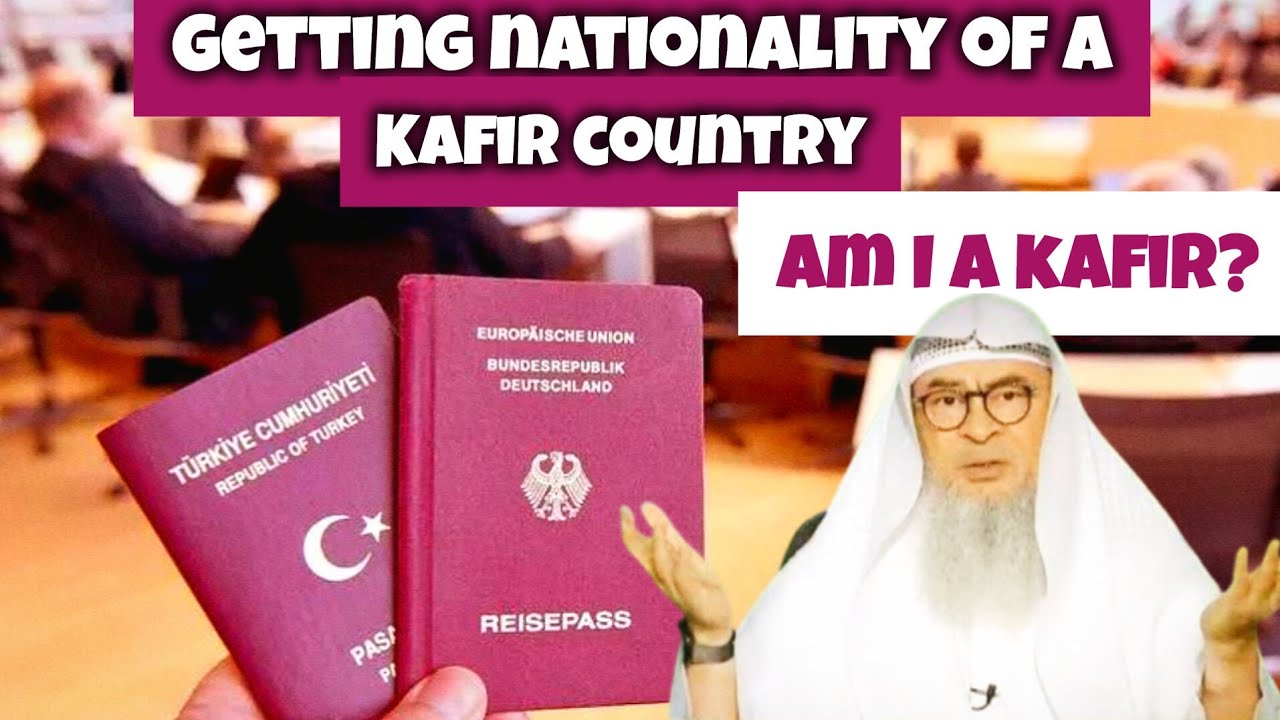 If I get nationality or passport of a kafir country, will I become a ...