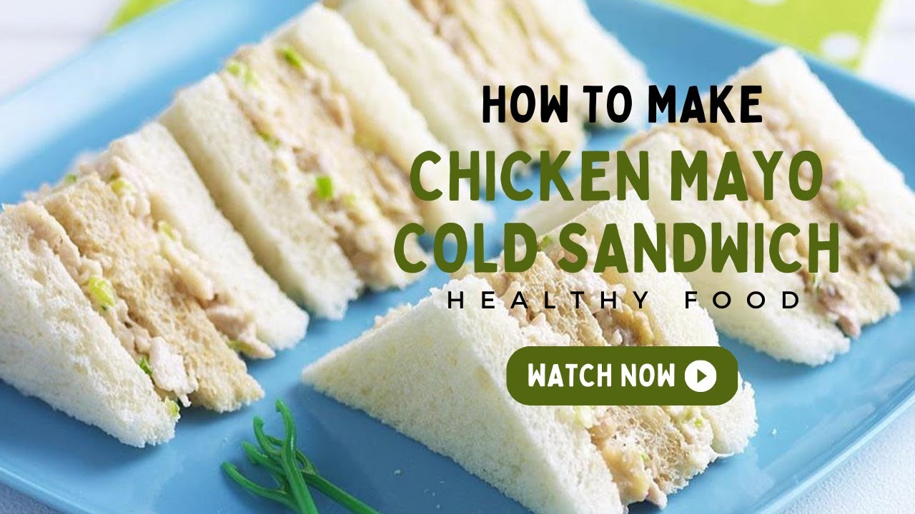 Chicken Mayo Cold Sandwich || chicken sandwich || creamy chicken ...