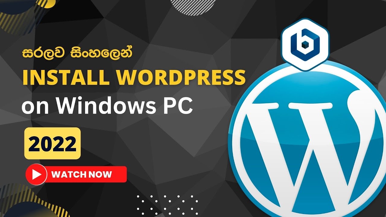 Install Wordpress on Windows PC | Wordpress Localhost - Explained in Sinhala - YouTube