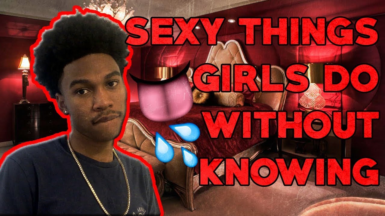 Sexy Things Girls Do Without Knowing - YouTube