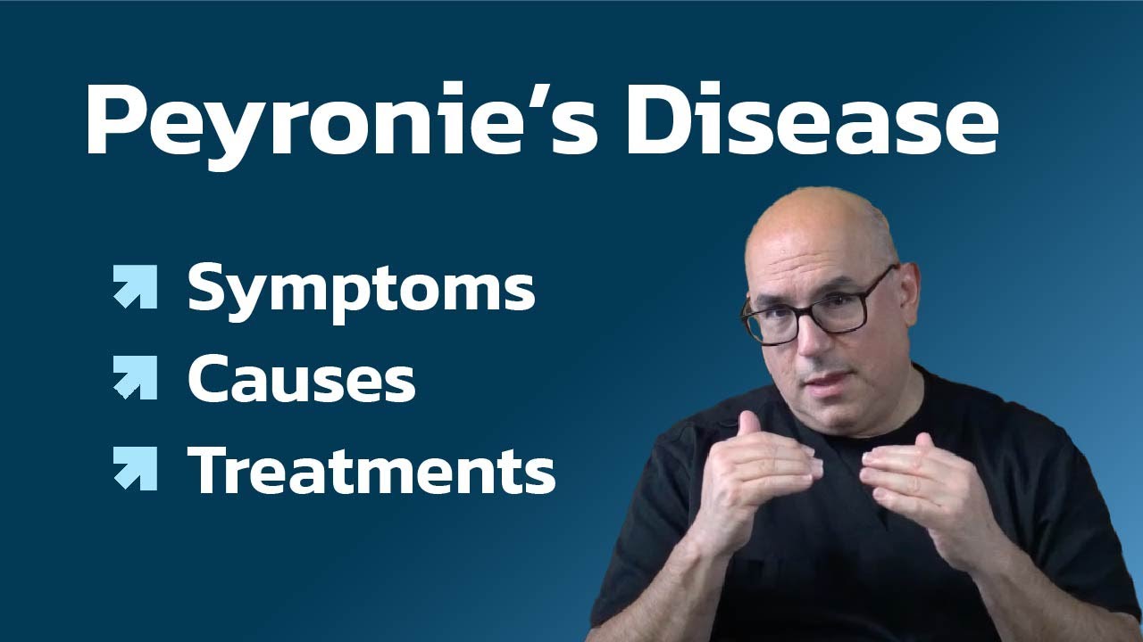 What Causes Curvature of the Penis? Peyronie's Disease Explained by Dr ...