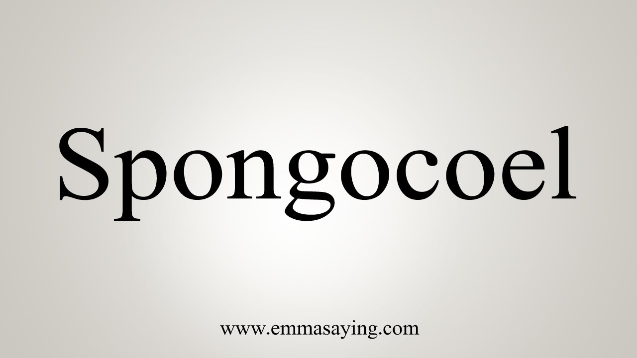 How To Say Spongocoel - YouTube