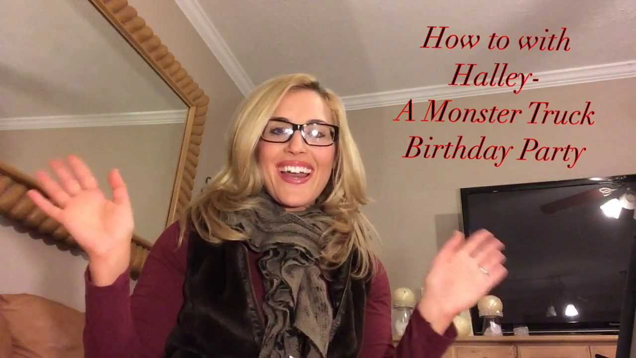 How to with Halley- A Monster Truck Birthday Party - YouTube