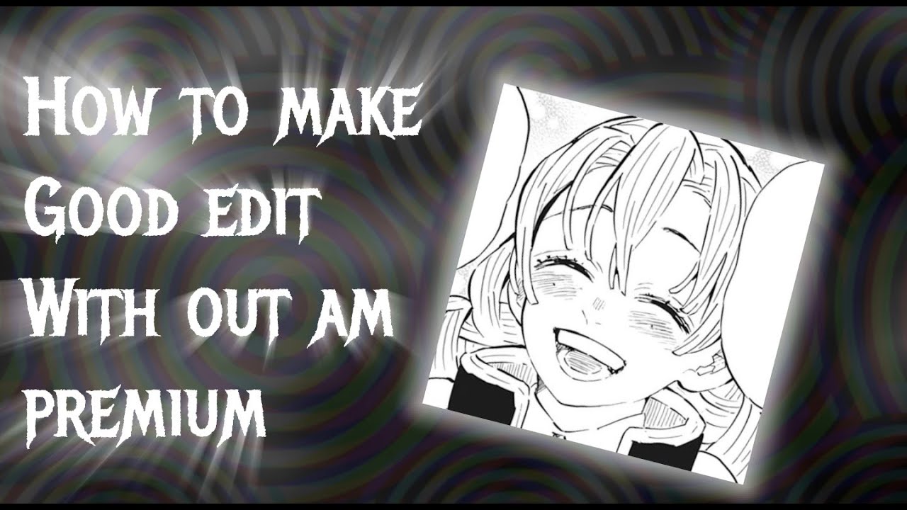 How to Make Good AM Edit WithOUT Premium | Simple | Manga - YouTube