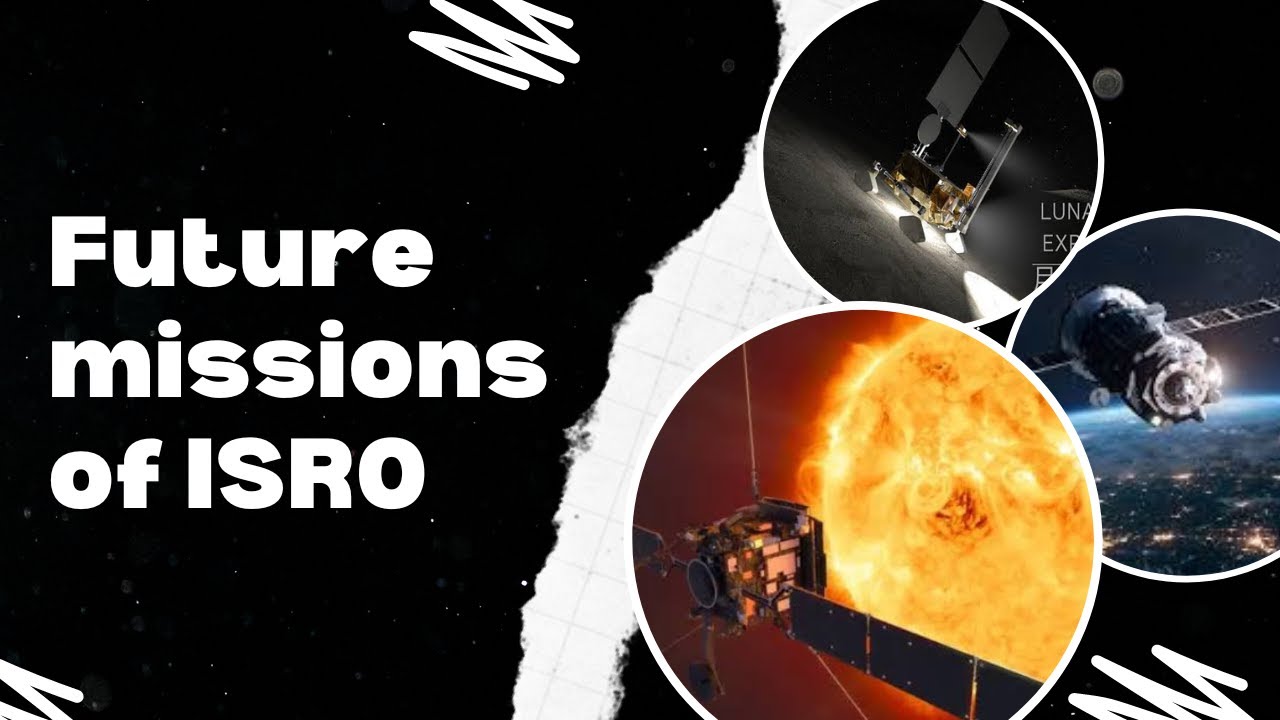 | Future missions of ISRO | Upcoming ISRO Missions | - YouTube