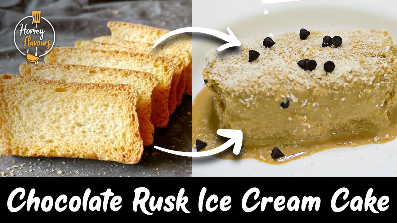 Rusk Ice Cream Cake Recipe | Chocolate Ice Cream Cake Recipe | Rusk ...