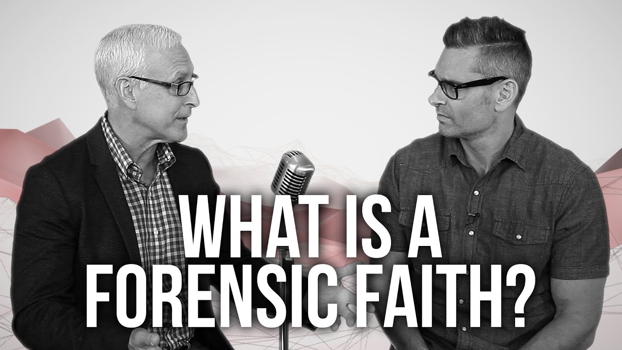 977. What Is A Forensic Faith? - YouTube