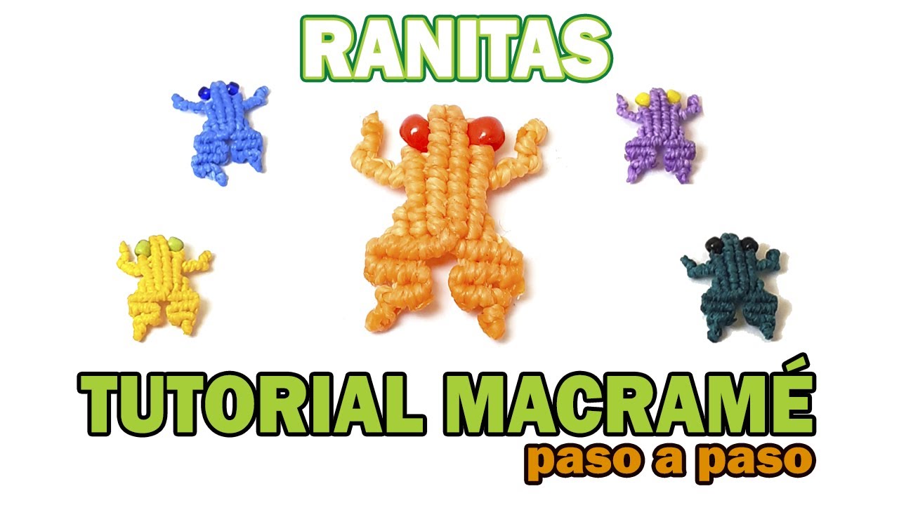 RANITAS en MACRAMÉ | Frogs in macrame | DIY | Paso a paso #15 | BIEN EXPLICADO | - YouTube