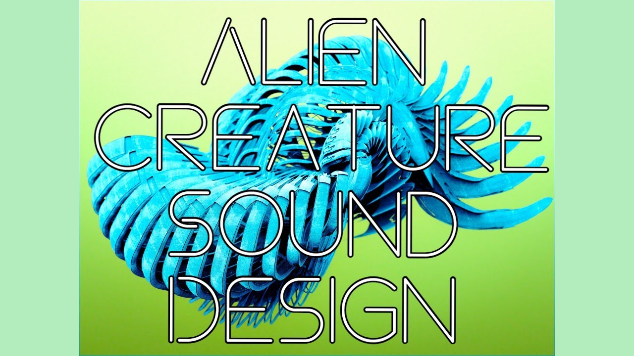 Alien Creature Sound Design with some cool FREE plugins! - FL Studio ...