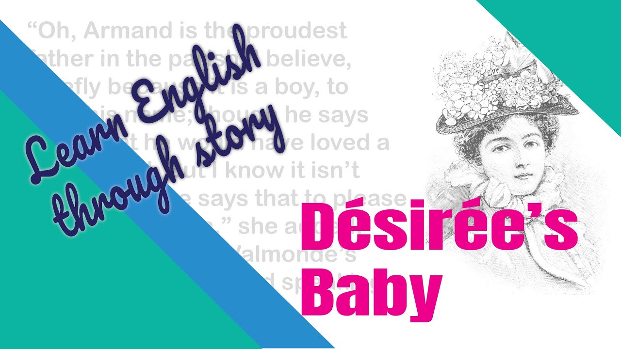 Learn English Through Story| Désirée’s Baby| Practice Listening to ...