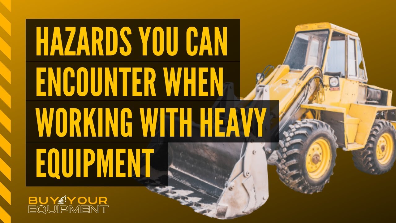 Hazards You Can Encounter When Working With Heavy Equipment - YouTube