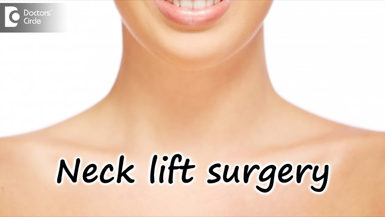 What is a neck lift surgery? How long do neck lifts last?- Dr. Srikanth ...