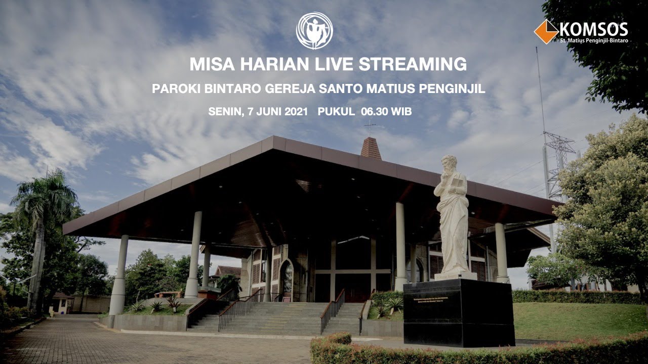 Misa Harian | Senin, 7 Juni 2021 | Paroki Bintaro-Gereja St. Matius ...