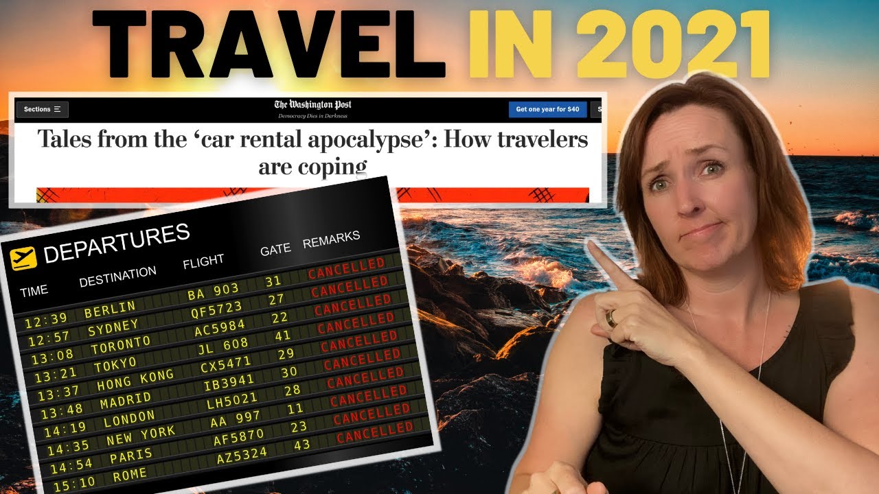 TRAVEL 2021 || What It is REALLY Like to Travel Right Now - YouTube