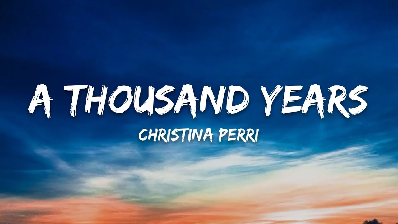 Christina Perri – A Thousand Years (Lyrics) - YouTube
