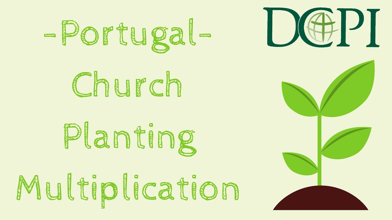 Portugal - Church Planting Multiplication - YouTube