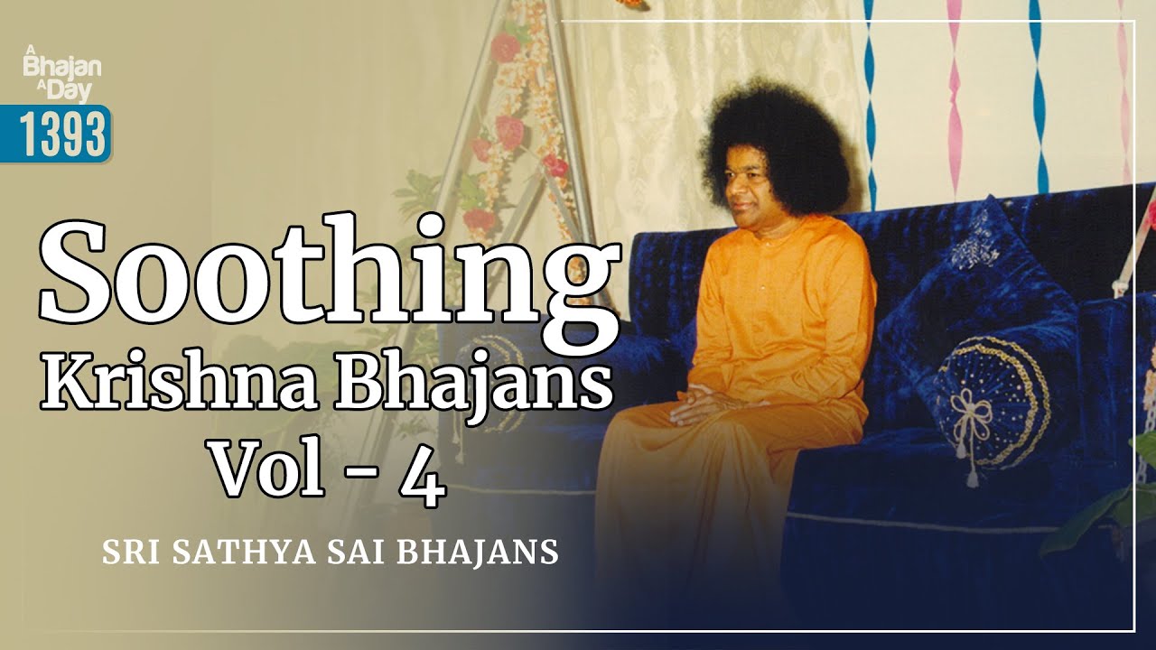 1393 - Soothing Krishna Bhajans Vol - 4 | Must Listen | Sri Sathya Sai ...