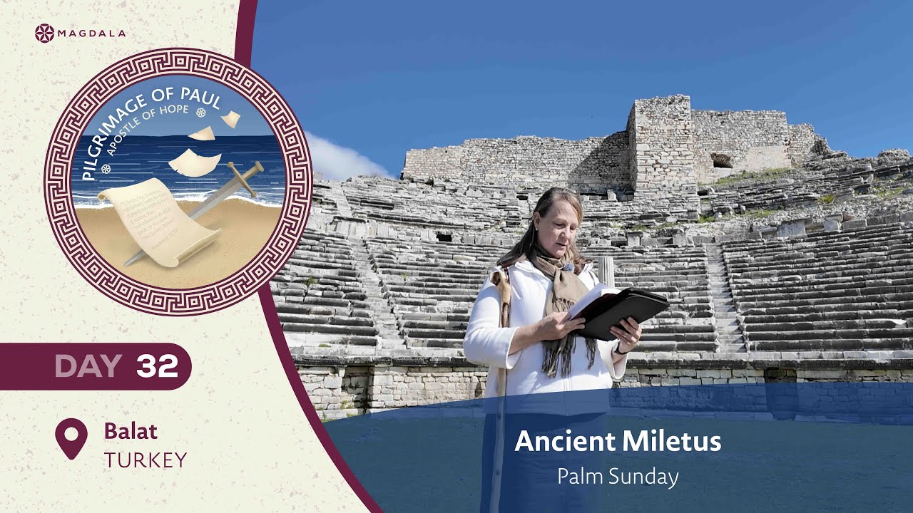 Ancient Miletus Palm Sunday | Pilgrimage of Paul Apostle of Hope ...