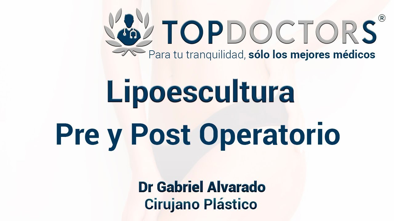 Lipoescultura: pre operatorio, postoperatorio y riesgos de la cirugía ...