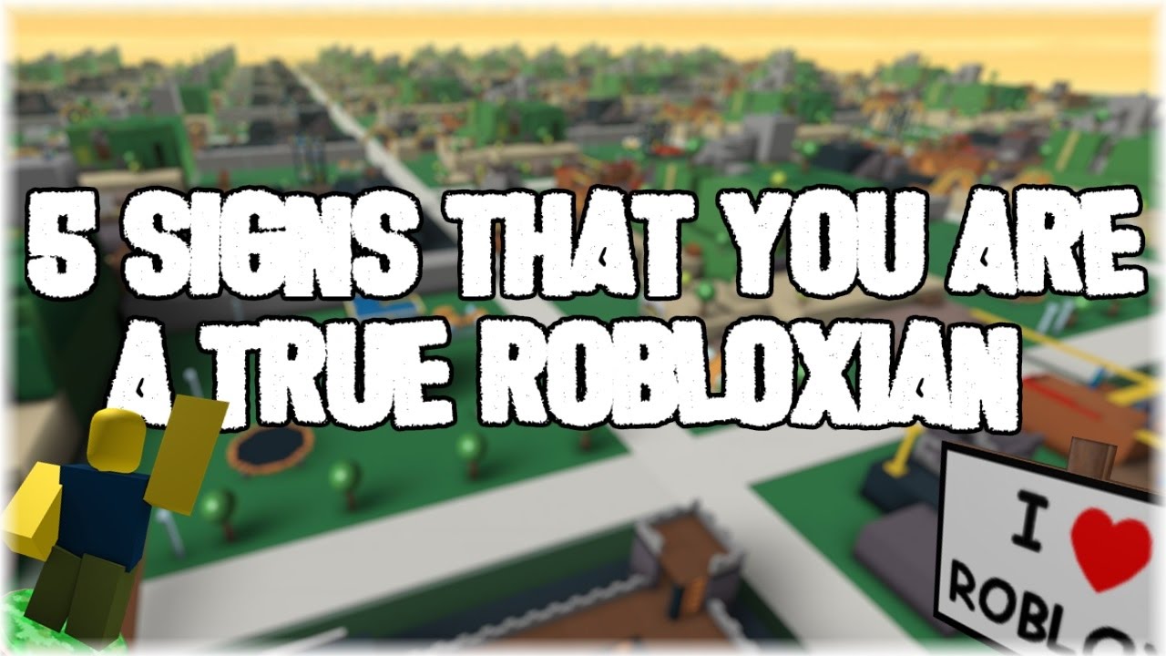 Roblox - 5 Signs That You're A True Robloxian - YouTube