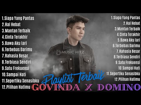 Govinda - Siapa Yang Pantas Full Album || Domino Full Album || Lagu Pop Indo Full Album