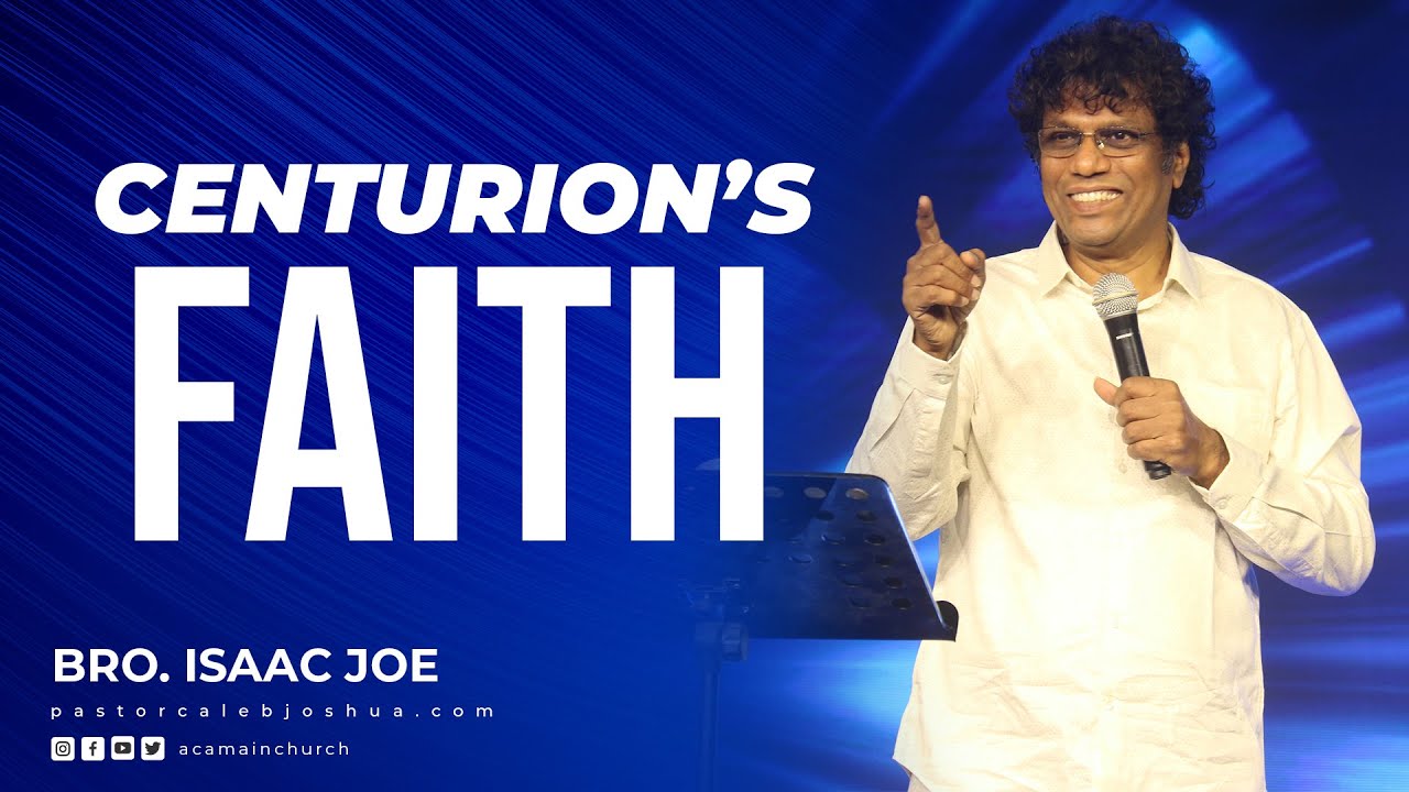 Centurion's Faith | Bro. Isaac Joe - YouTube
