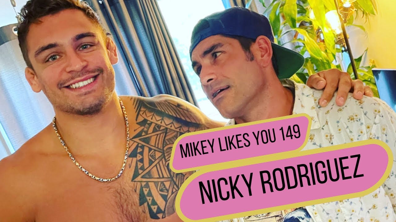 Mikey Likes You 149 - World Class Grappler and Dime Piece Nicky ...