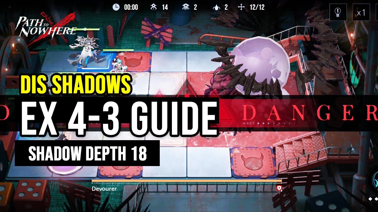 [Path to Nowhere] EX 4-3 Dis Shadows | Shadow Depth 18 | Endless 4-3 ...