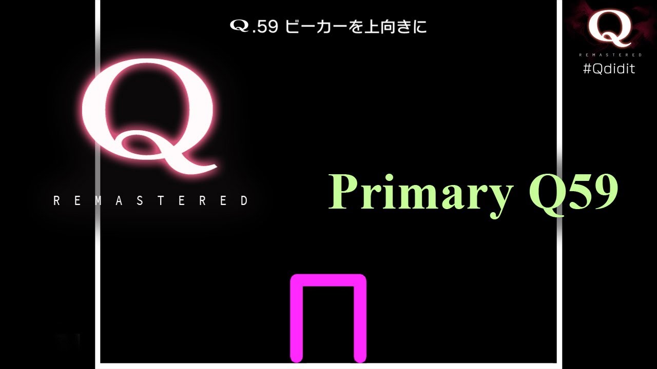 [Gameplay] Q Remastered Q59 - YouTube
