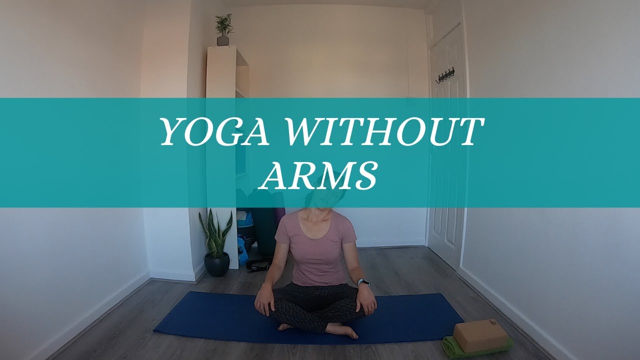 Yoga without Series: Yoga without Arms - YouTube