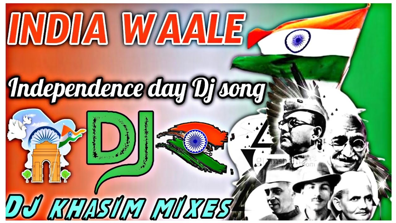India Waale song||independence day special Dj song||Happy New year ...