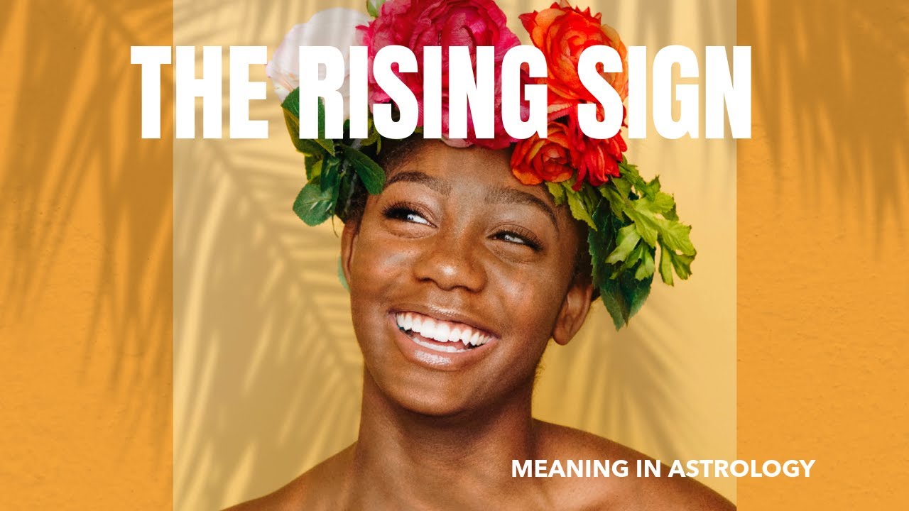 What The Rising Sign Means In Your Birth Chart YouTube what-the-rising-sign-means-in-your-birth-chart-youtube