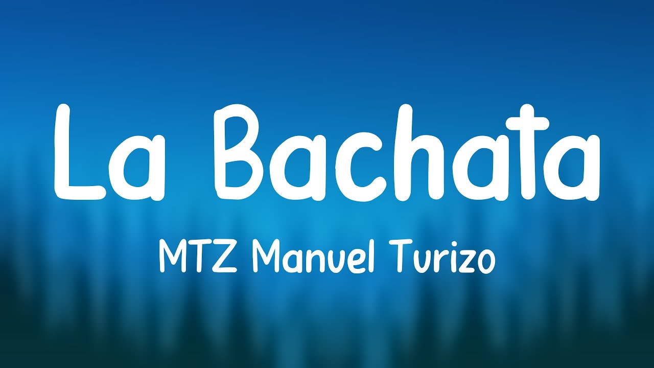 La Bachata - MTZ Manuel Turizo (Lyrics Version) 🍭 - YouTube