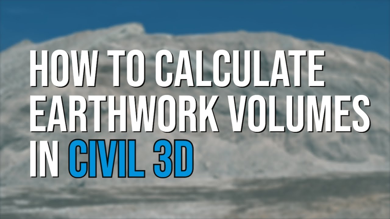 How To Calculate Earthwork Volumes In Civil 3D YouTube how-to-calculate-earthwork-volumes-in-civil-3d-youtube