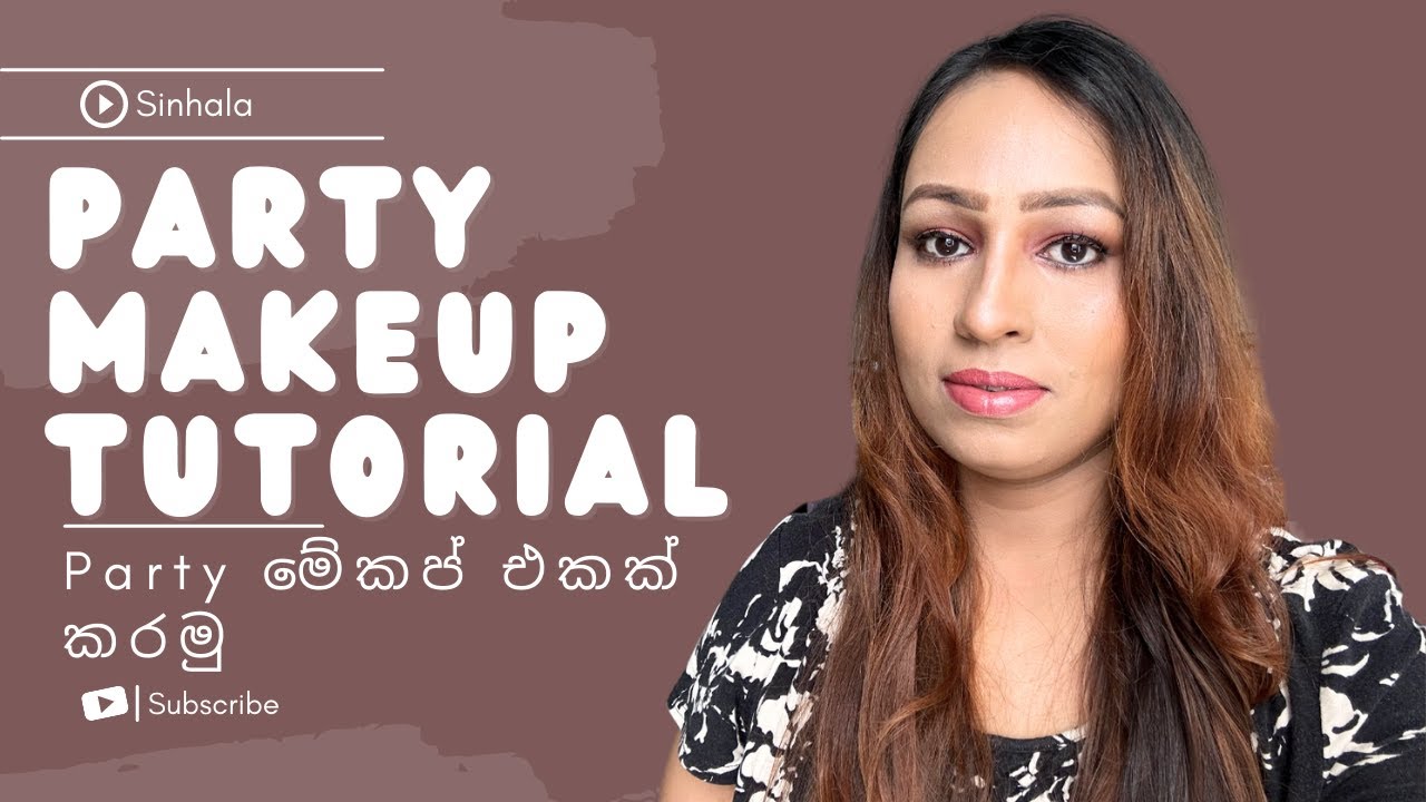 Party Makeup Tutorial | Party මේකප් එකක් කරමු - YouTube