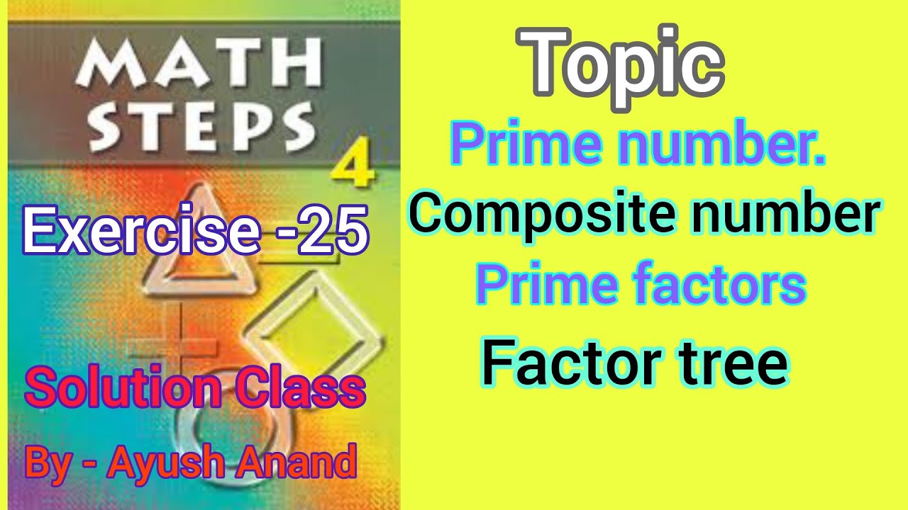 Math steps 4 exercise 25 solution|| Exercise 25 math steps 4 solution ||By-Ayush Anand||Factor ...