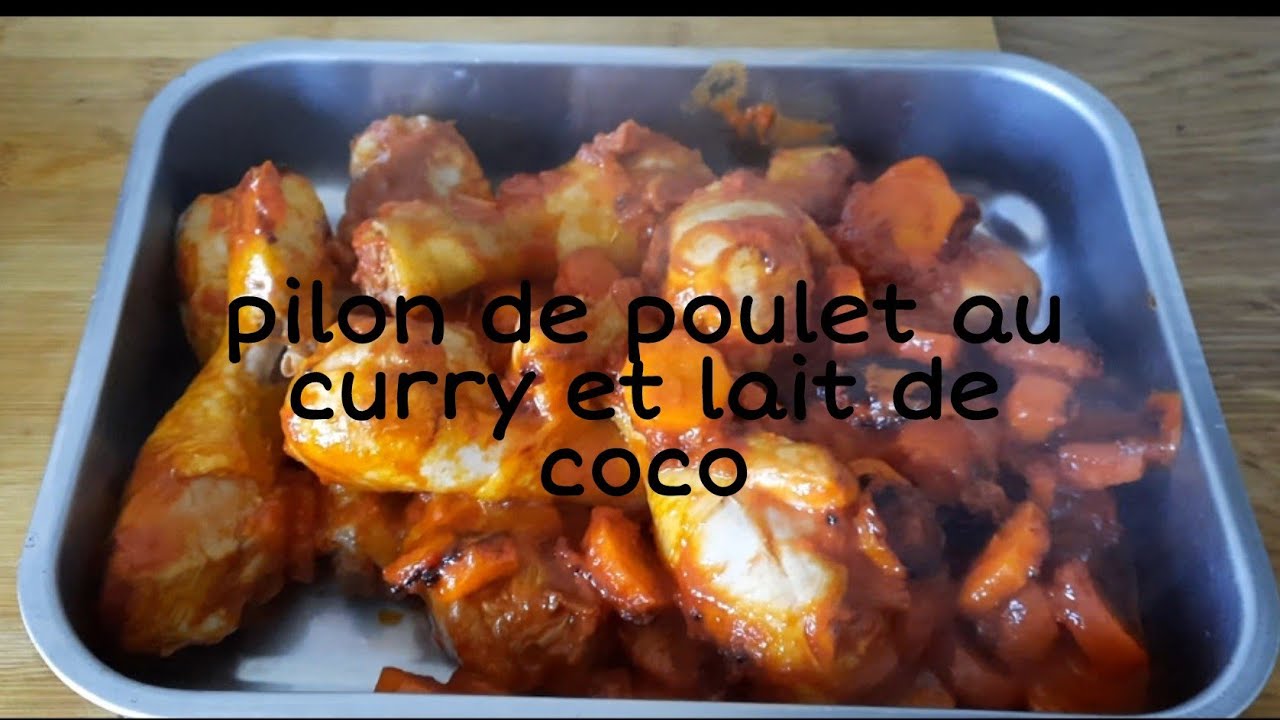 Pilon de poulet au curry et lait de coco - YouTube