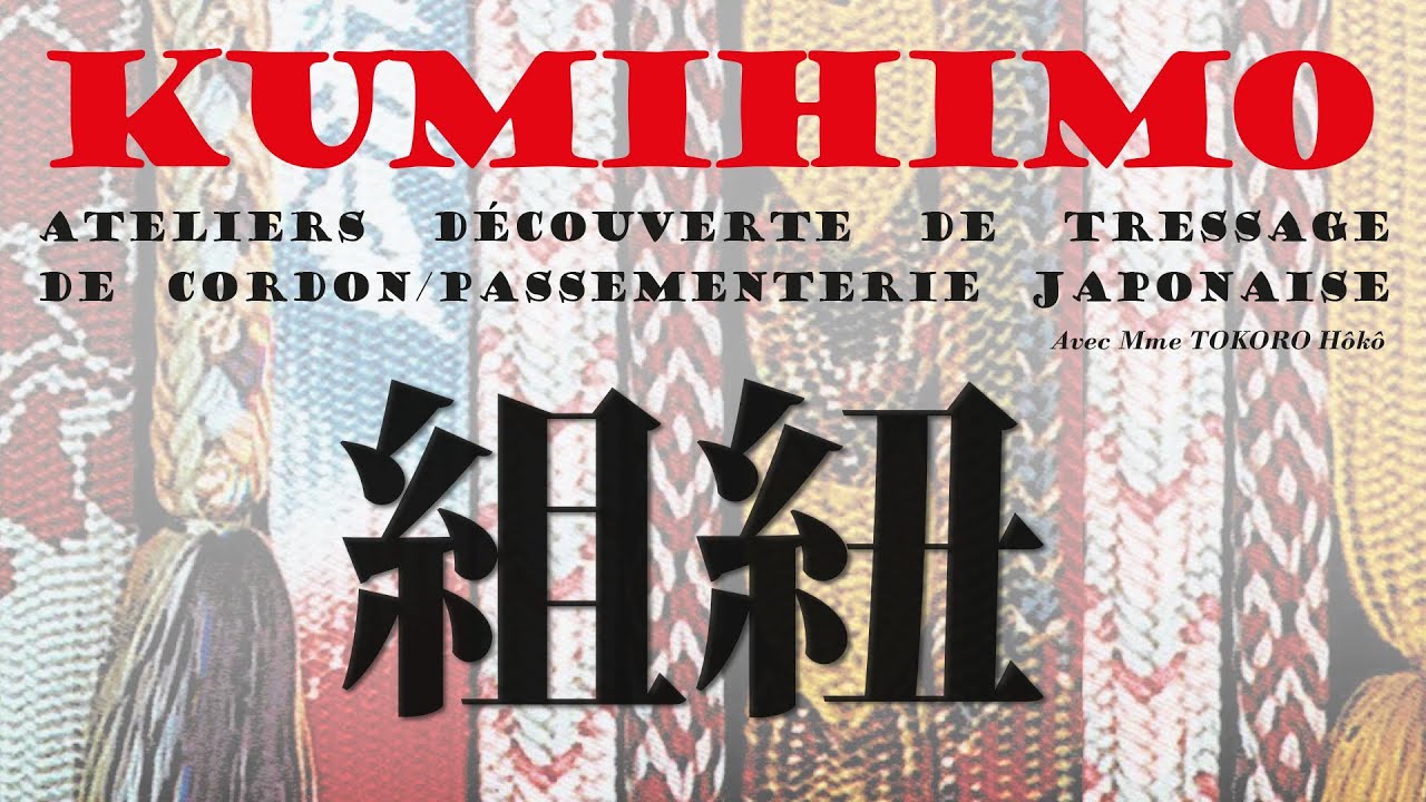 Atelier Kumihimo de Mme TOKORO Hoko - 10/10/2022 - Musée départemental des arts asiatiques de ...