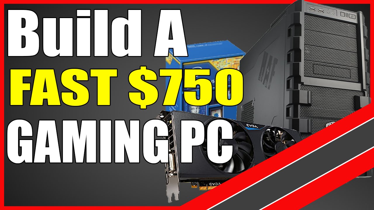FAST $750 Budget Gaming PC Build Runs All Games at 1080p 60FPS! - YouTube
