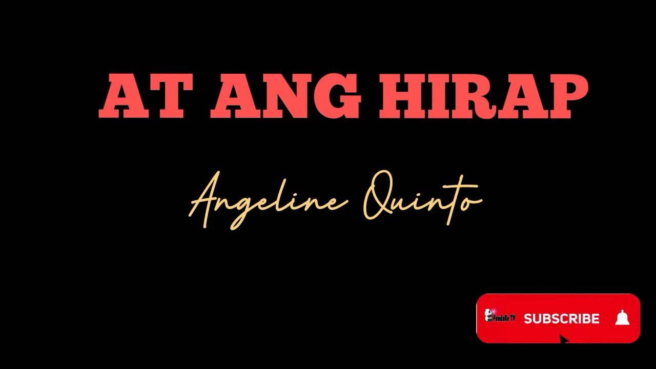 At ang Hirap by Angeline Quinto with lyrics - YouTube