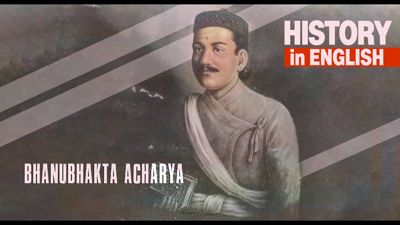 Bhanubhakta Acharya || History in English - YouTube