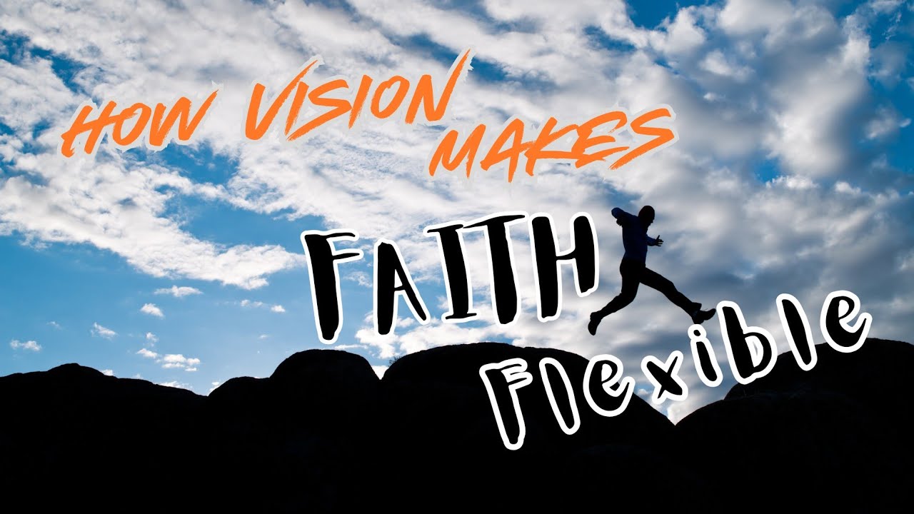 How VISION Makes Faith Flexible - YouTube