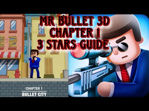 Mr Bullet 3D Chapter 1 Bullet City Full Guide | 3 Stars Guide - YouTube