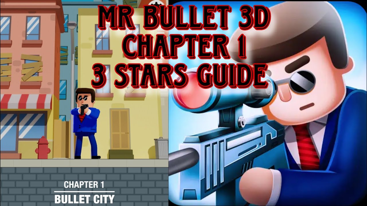 Mr Bullet 3D Chapter 1 Bullet City Full Guide | 3 Stars Guide - YouTube