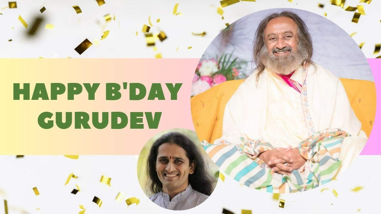 Happy Birthday Gurudev! #GurudevSriSriRaviShankar #13may # ...