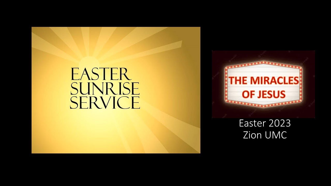 The Miracles of Jesus Sunrise Service - YouTube